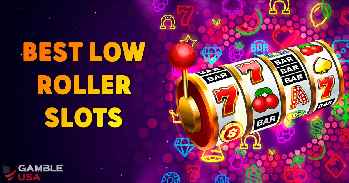 Best Low Roller Slots | Top Slot Games for Budget Players
